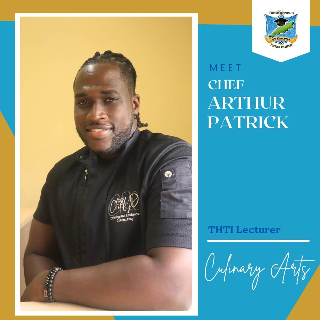 Culinary Arts Lecturer Chef Arthur Patrick Feature Story - Tobago ...