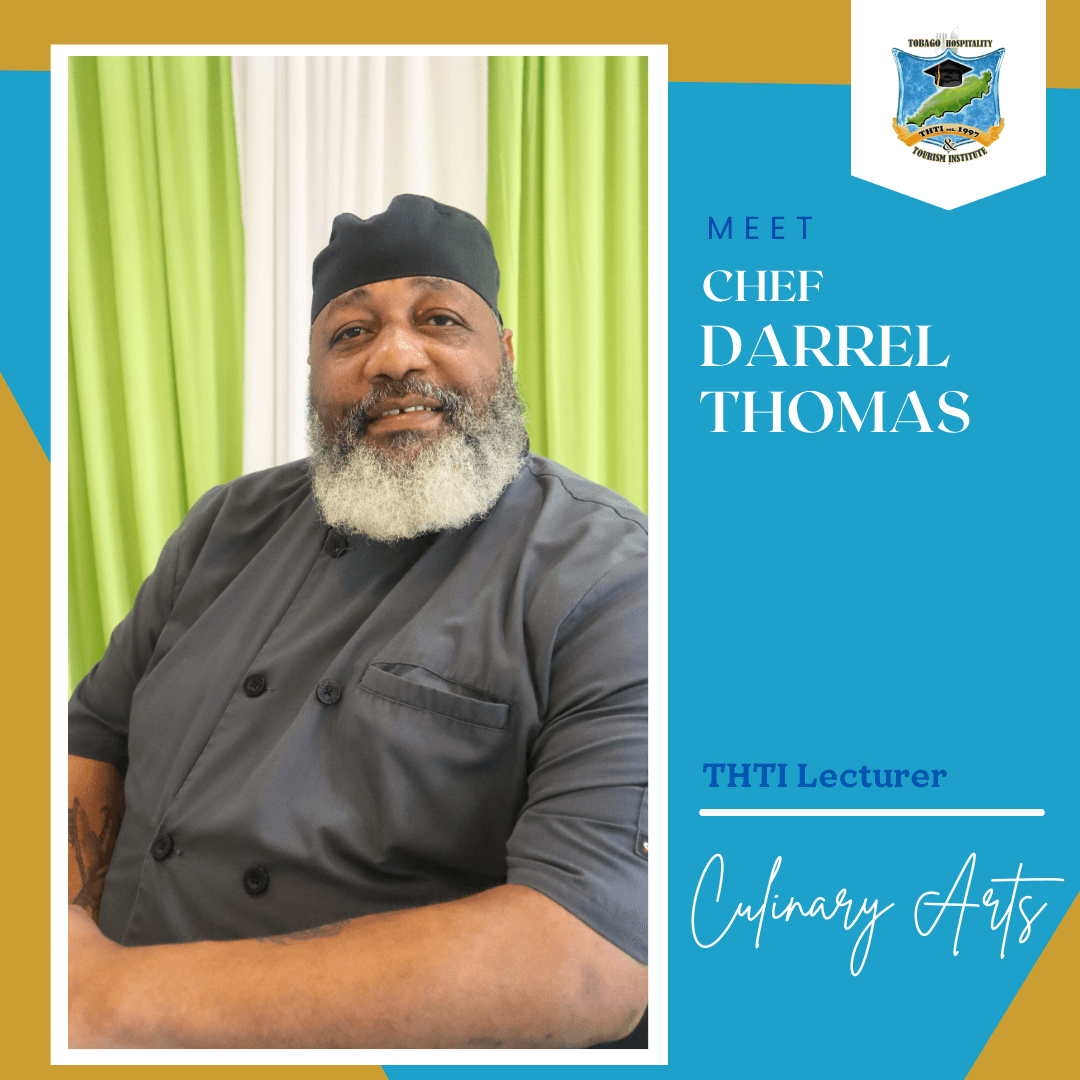 THTI Culinary Arts Lecturer – Chef Darrel Thomas Feature Story - Tobago ...